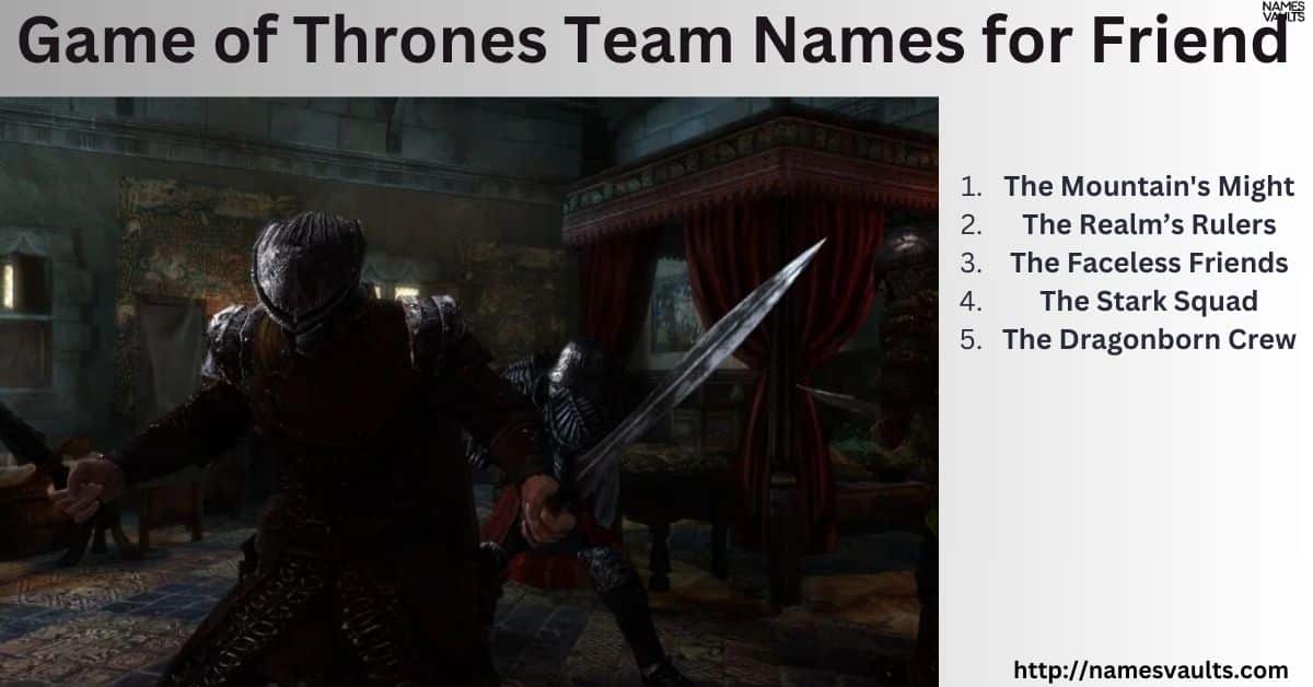230 Game of Thrones Team Names to Rule the Seven Kingdoms - Names Vaults