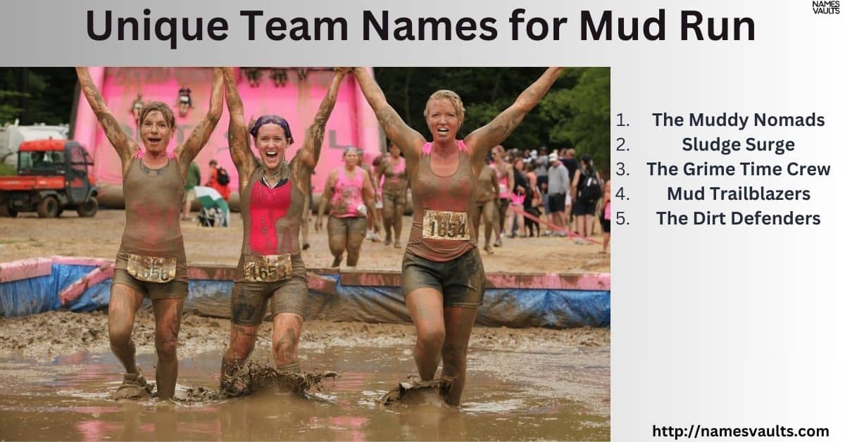 235 Best Mud Run Team Names To Dominate The Race In Style Names Vaults 235 Best Mud Run Team Names To Dominate The Race In Style Names Vaults